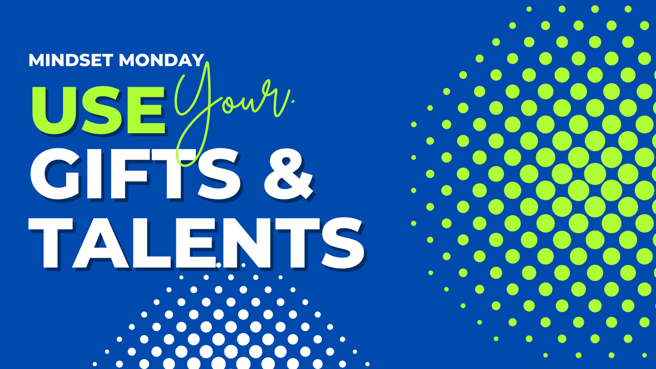 7 Reasons to Use Your Gifts and Talents Now » Cure 4 The Soul